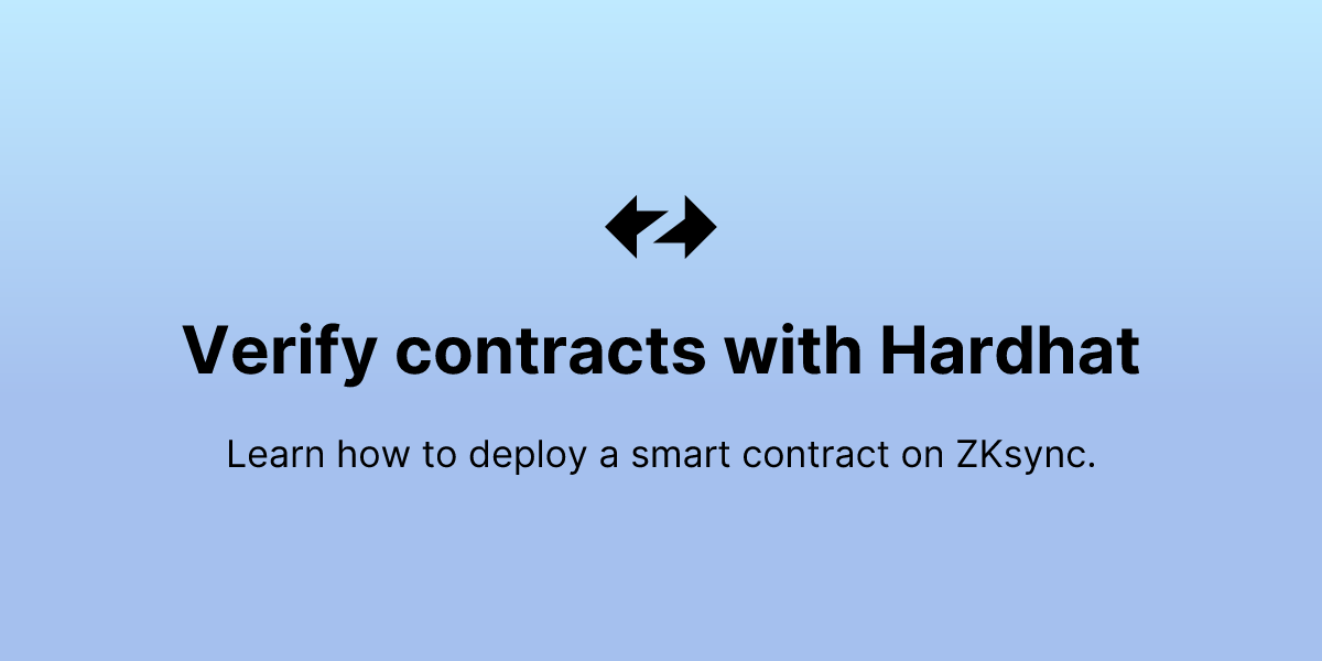 Verify contracts with Hardhat - ZKsync Community Code